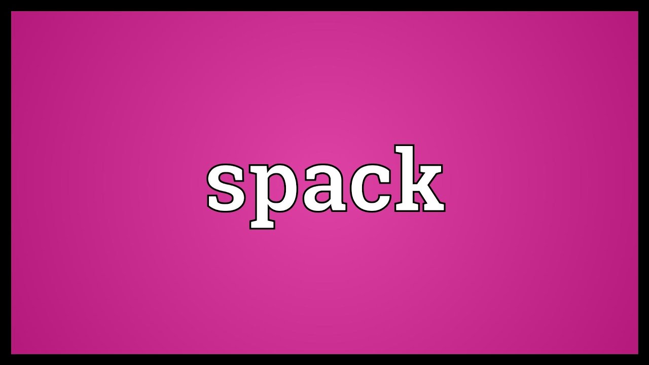 Spack Meaning - YouTube