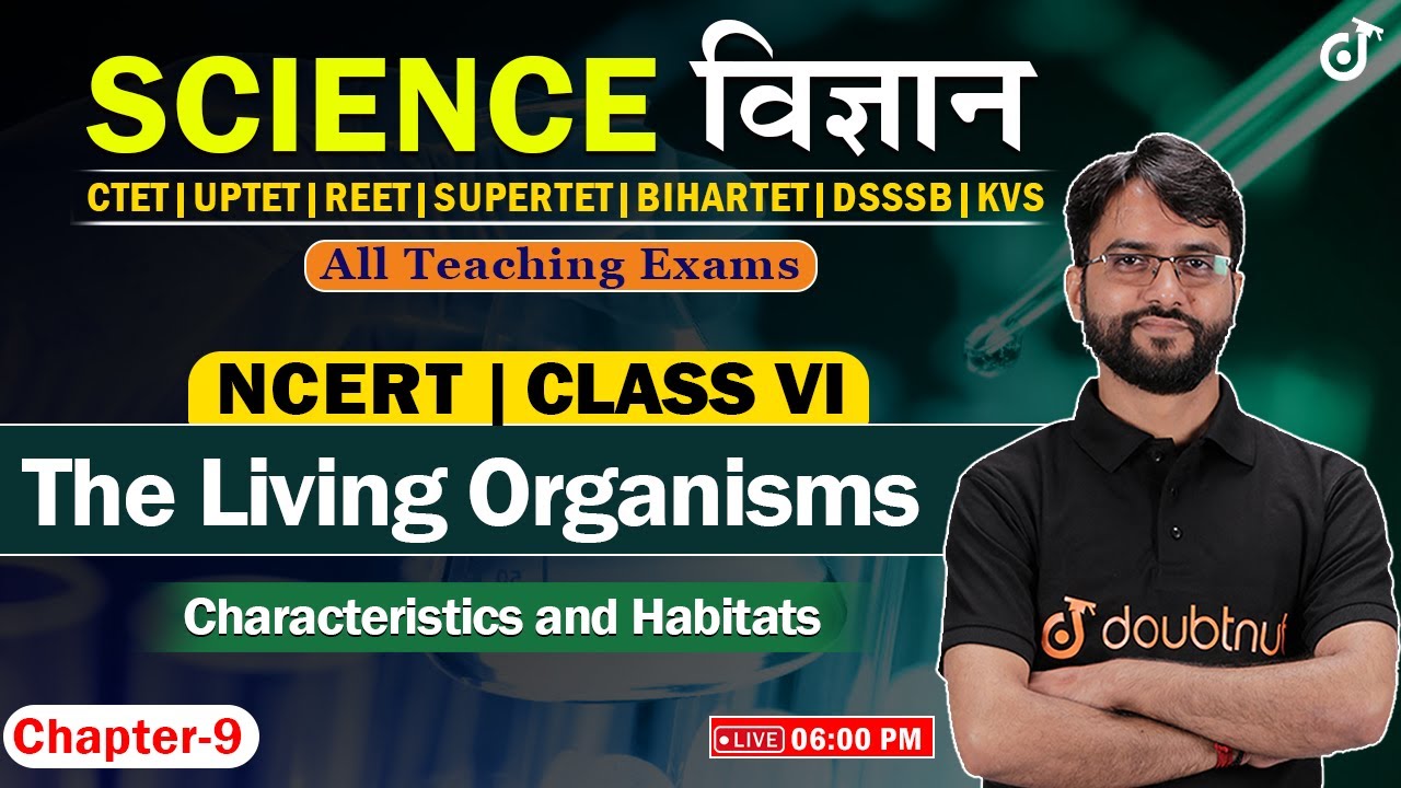 NCERT CLASS 6 SCIENCE Chapter 9 | The Living Organisms Characteristics ...