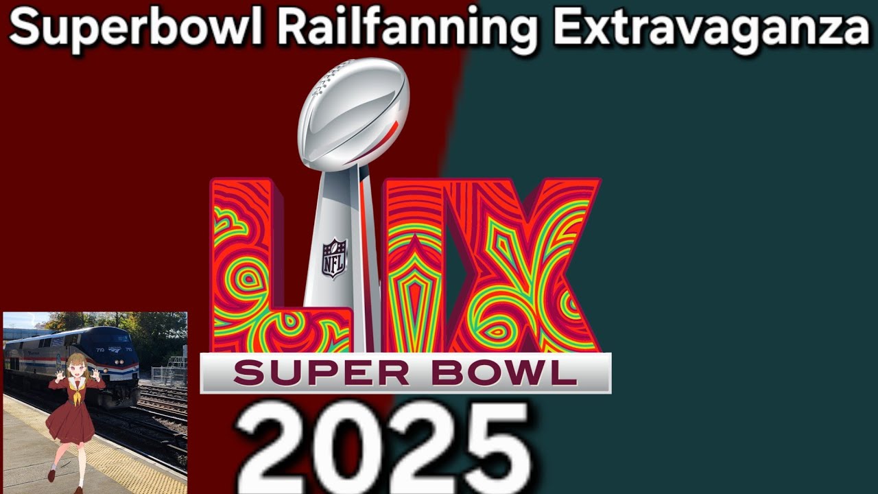 Joseph Cavagnaro's Superbowl Railfanning Extravaganza 2025 - YouTube