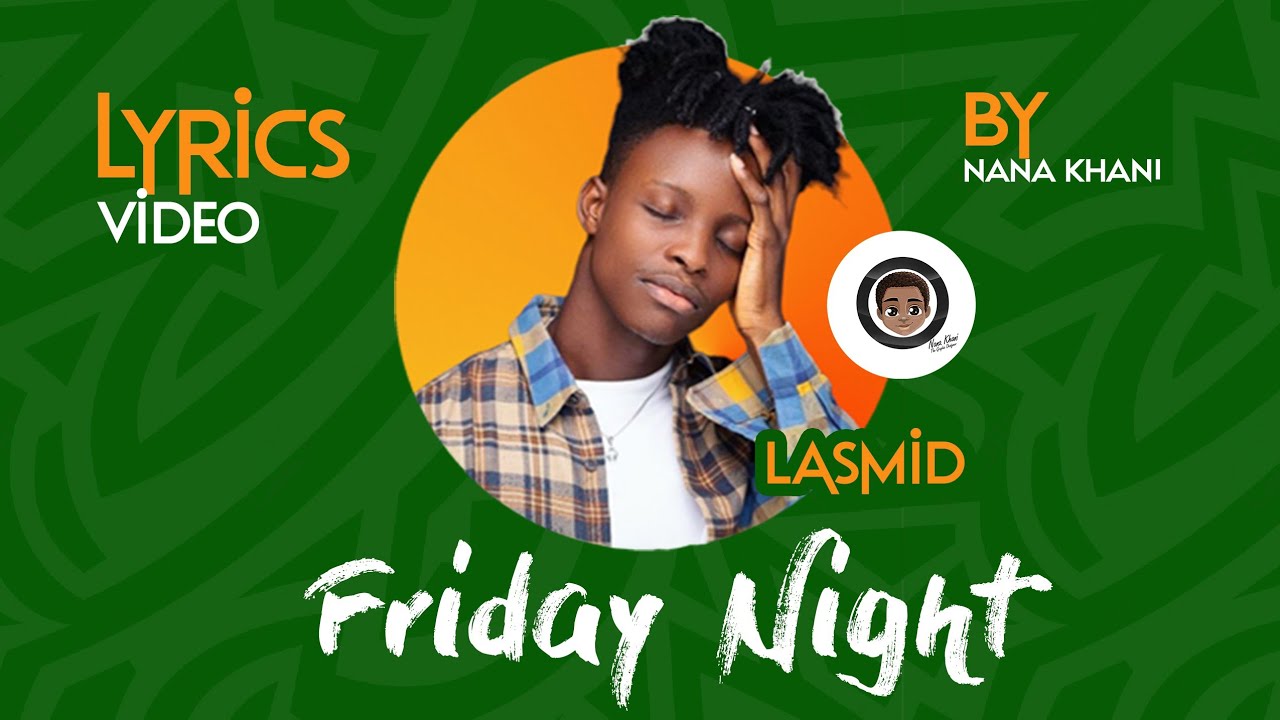 Lasmid Friday Night lyrics video - YouTube