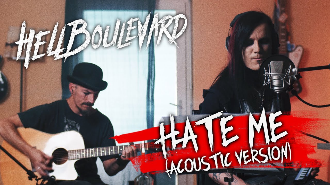 HELL BOULEVARD - Hate Me (Acoustic Version) - YouTube