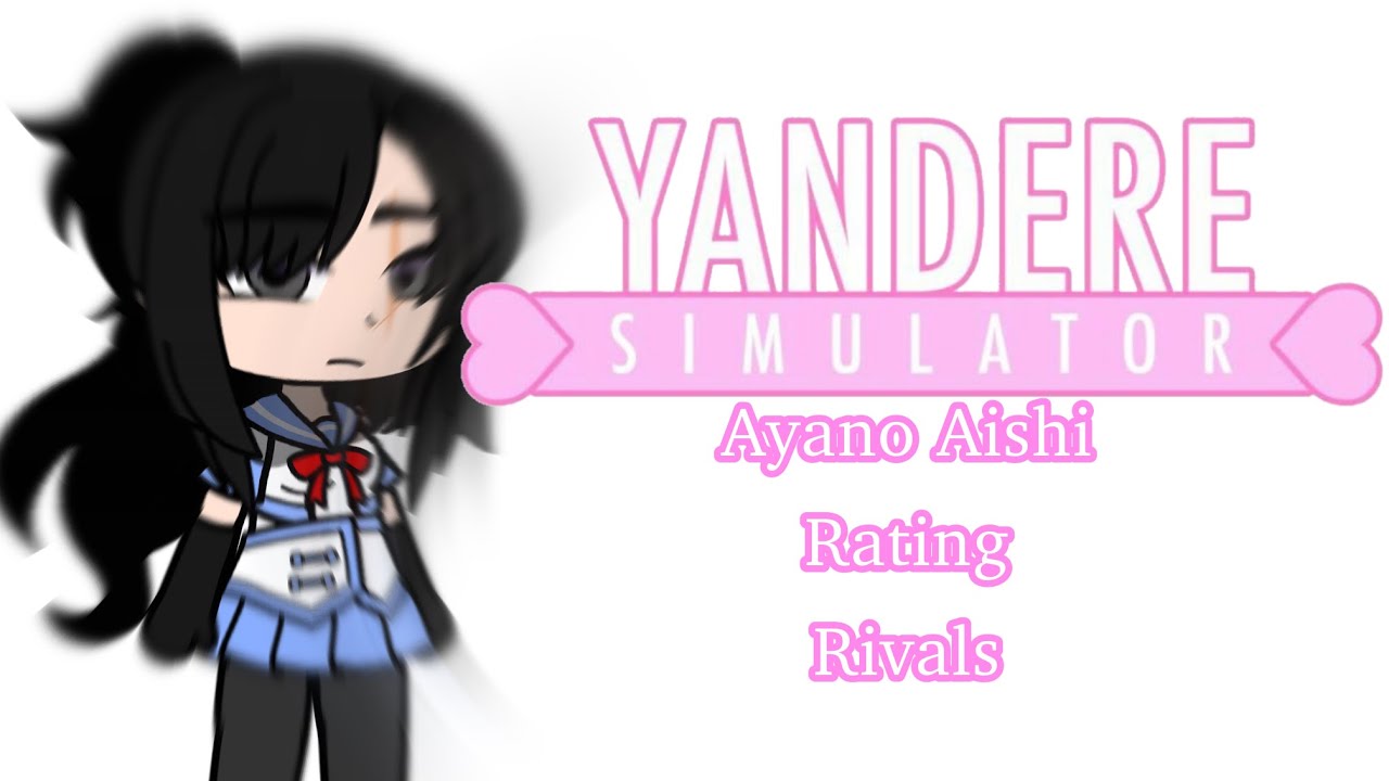 Yandere Simulator Ayano rating her Rivals (NOT MY AU!) - YouTube