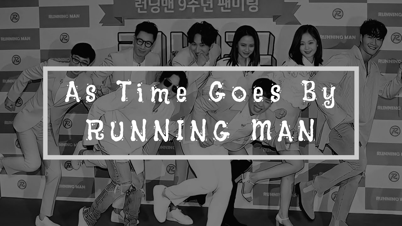 RUNNING MAN - As Time Goes By - 세월이 가면 – 런닝맨 Eps 553 - YouTube