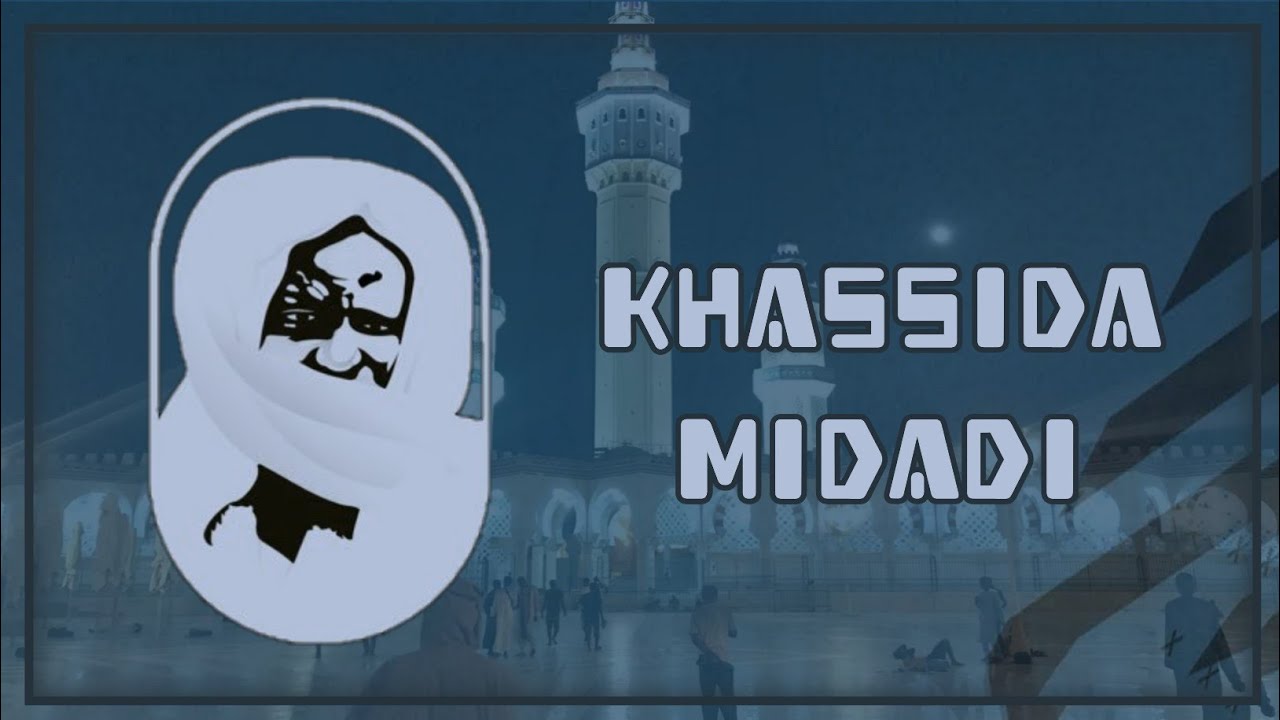 Khassida Midadi Transcription Et Traduction En Wolof Youtube