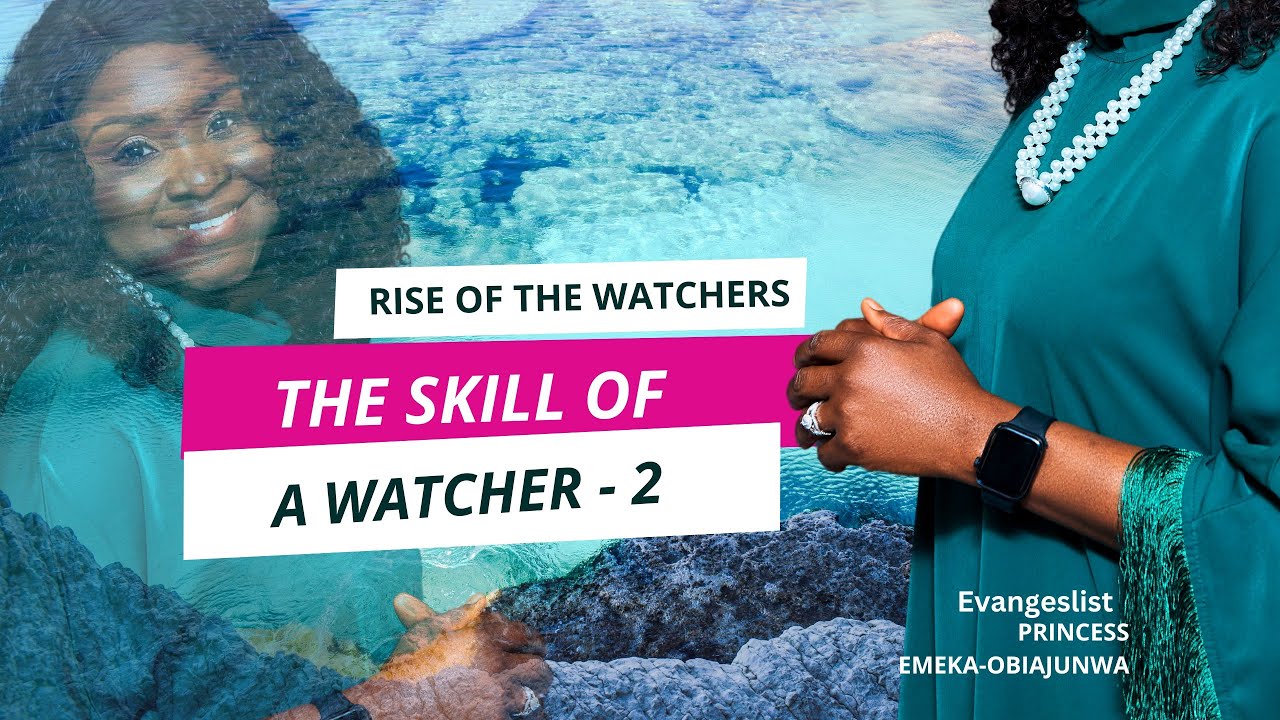 THE SKILL OF A WATCHER Part- 2 #watchman #intercessor # ...