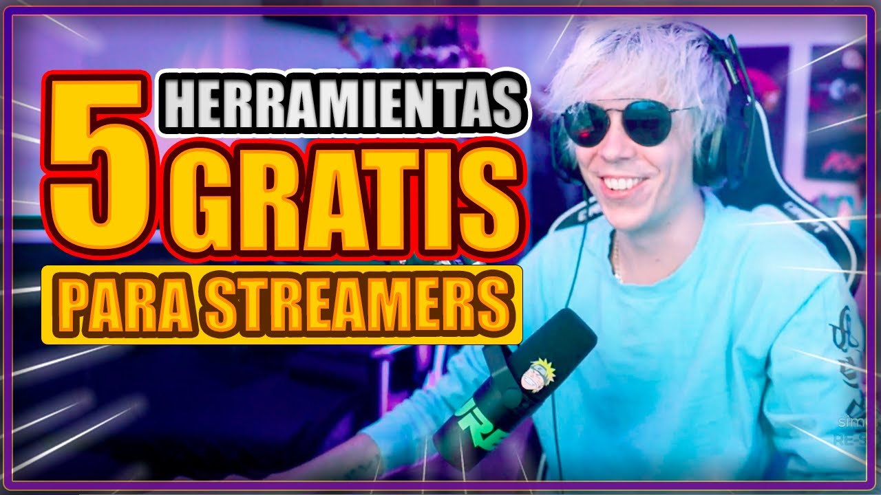 ¡5 HERRAMIENTAS GRATIS PARA MEJORAR TU STREAM! | CONSEJOS - YouTube