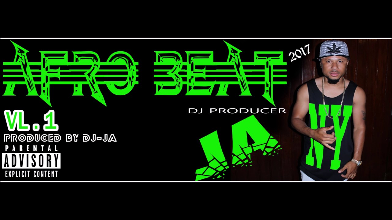 Afro beat Vol 1 By Dj Ja 2017 - YouTube