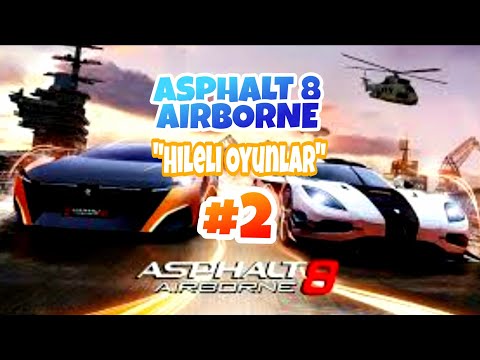 Asphalt 8 Airbone - Asfaltı Yakan Arabalar - Hileli Oyunlar Bölüm 2