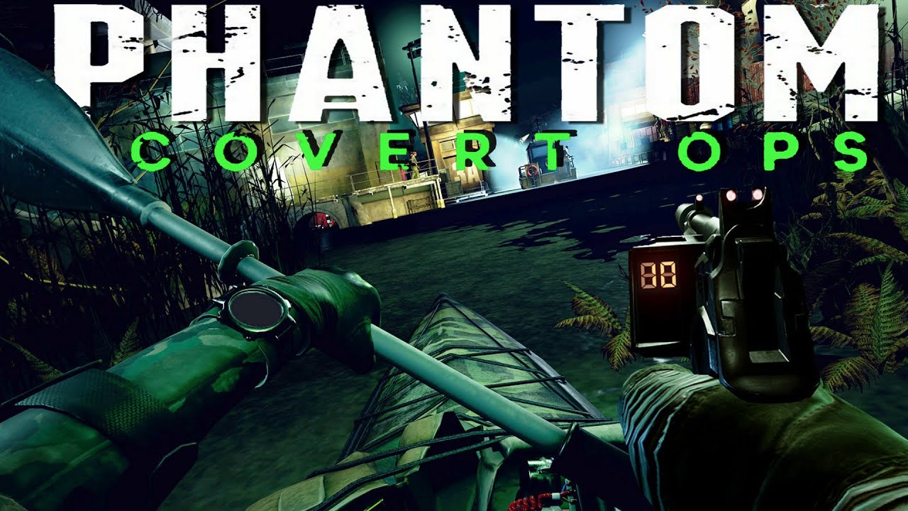 VIRTUAL REALITY AT IT'S BEST | Phantom: Covert Ops VR - YouTube