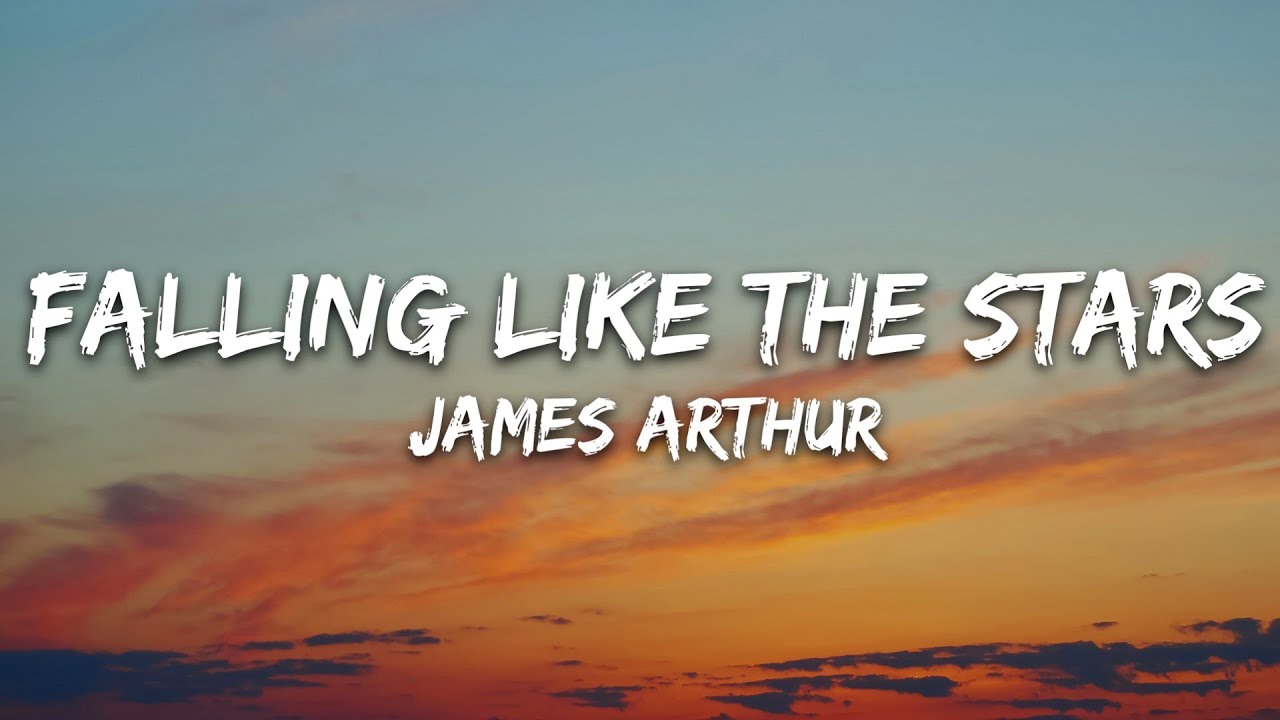 James Arthur - Falling Like The Stars (Lyrics) - YouTube