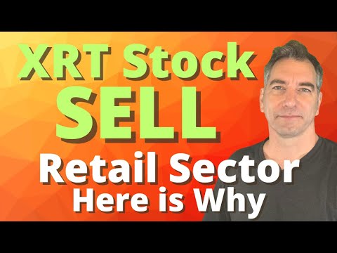 XRT Stock Analysis - Retail Sector - Sell XRT stock and here is why ...