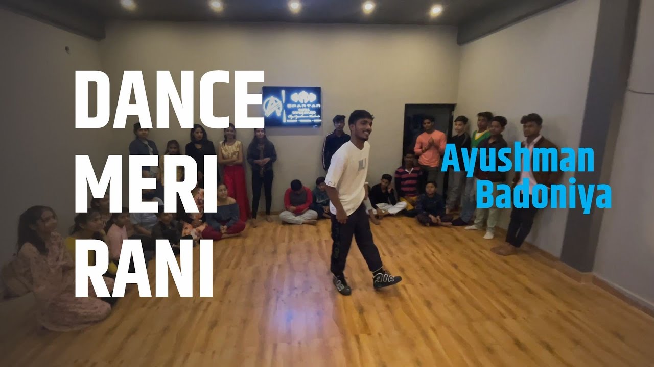 Dance Meri Rani | Guru Randhawa Ft Nora Fatehi | Ayushman badoniya ...