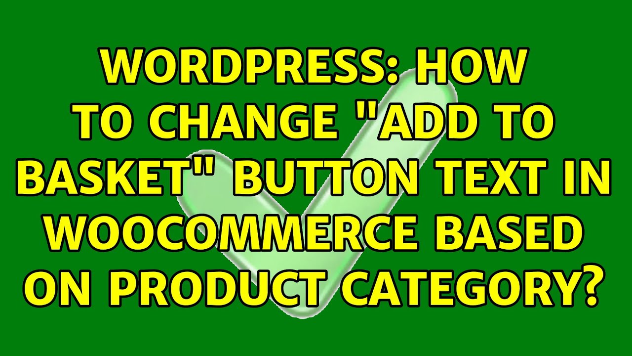 Wordpress: How to change "add to basket" button text in WooCommerce ...