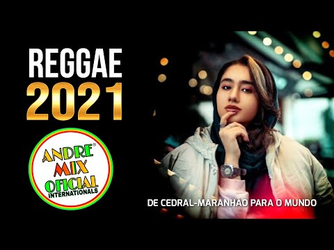 REGGAE INTERNATIONAL 2021 [EXCLUSIVA ANDRE MIX][LIMPO]