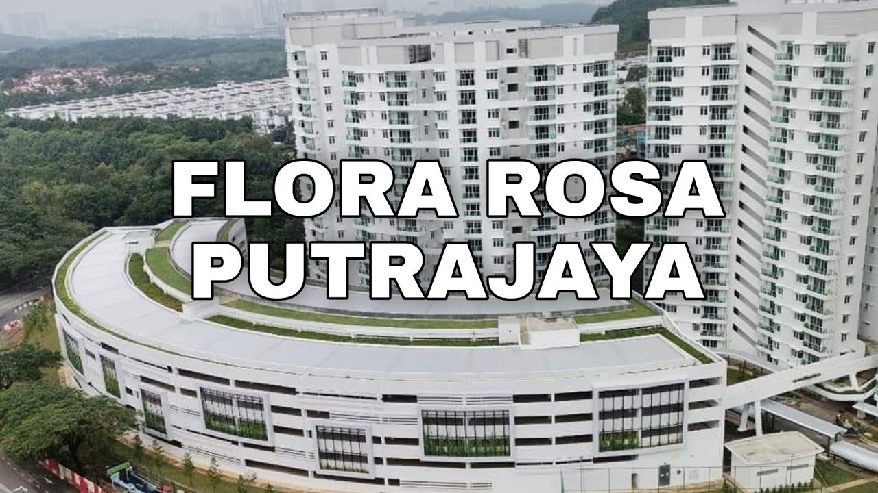 Flora Rosa Condo @ Presint 11 Putrajaya - YouTube