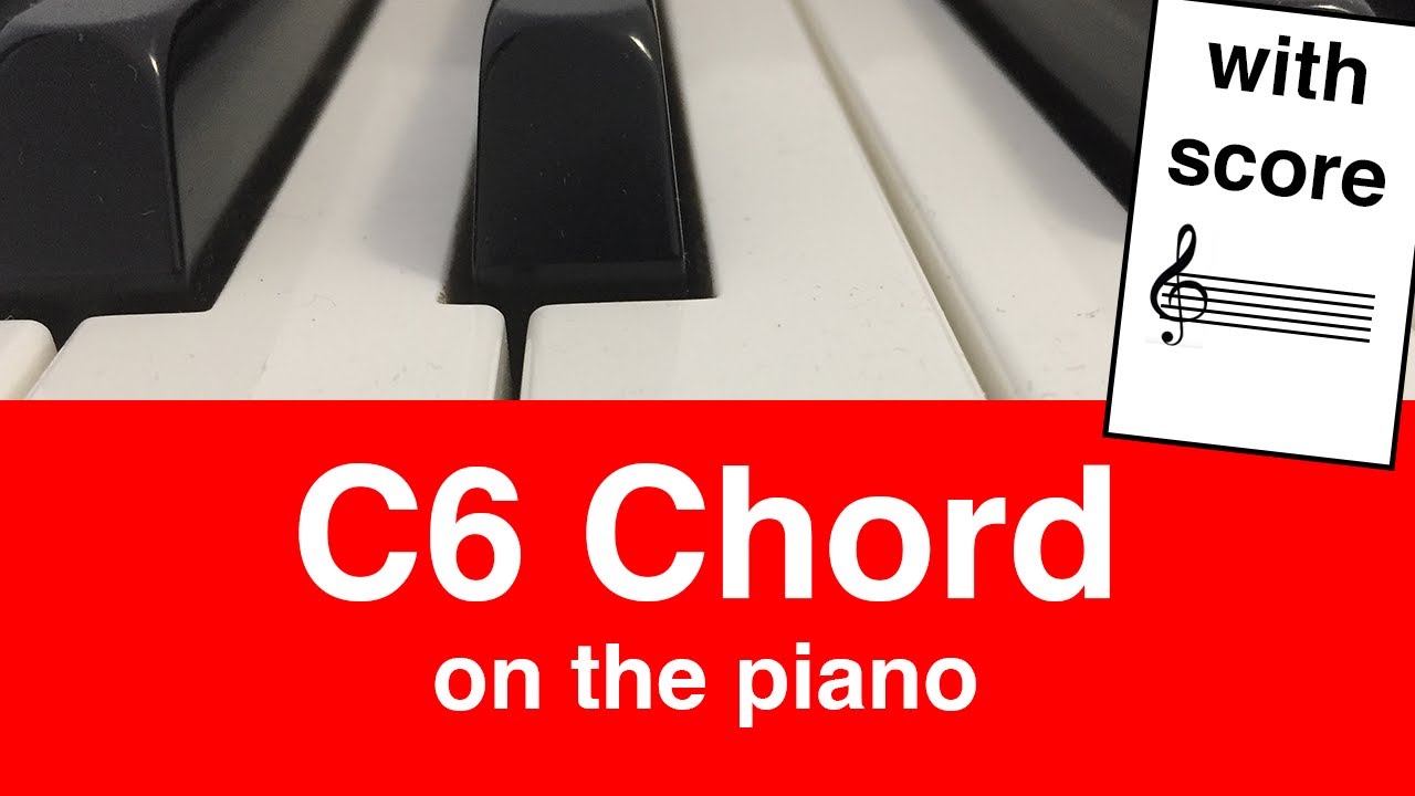 Learn To Play C6 Chord On Piano: Easy Tutorial For Beginners | Music ...