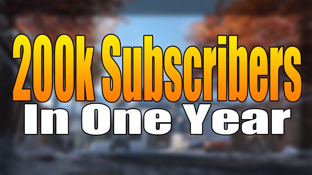 How to Get 200k Subscribers In One Year! - YouTube