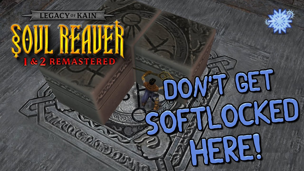 How To Fix Soul Reaver Remastered's Soft Locks! [PC] - YouTube