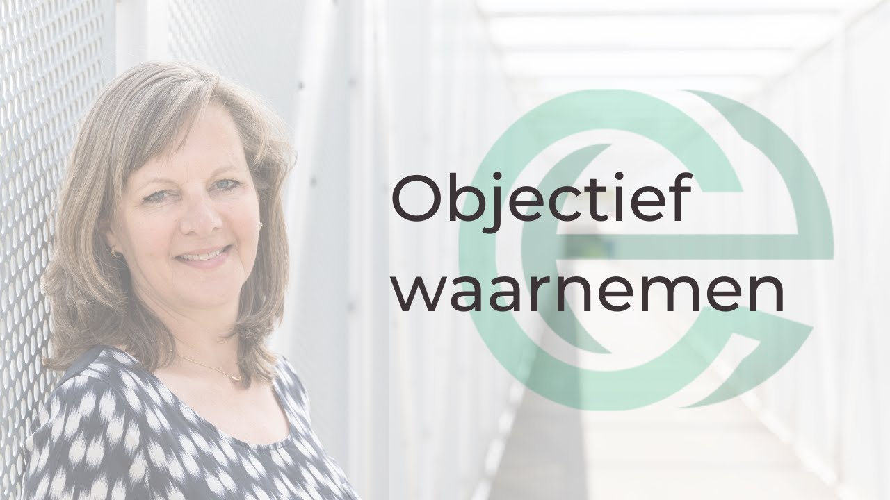 objectief waarnemen - YouTube