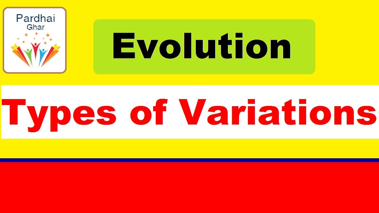 Types Of Variations | Genetics | Evolution - Biology Topic | Pardhai ...