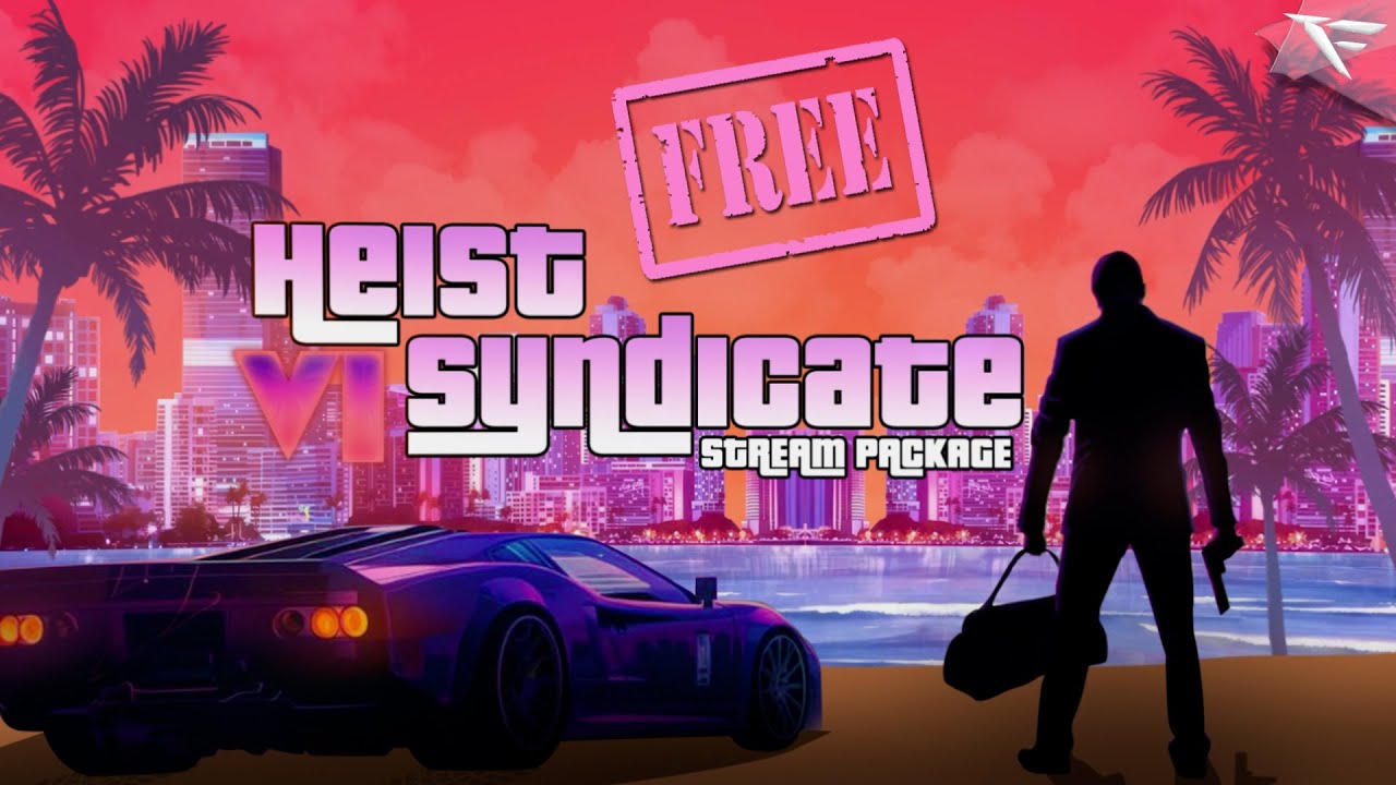 FREE GTA VI Stream Overlay – Heist Syndicate Pack (Vice City Vibes ...