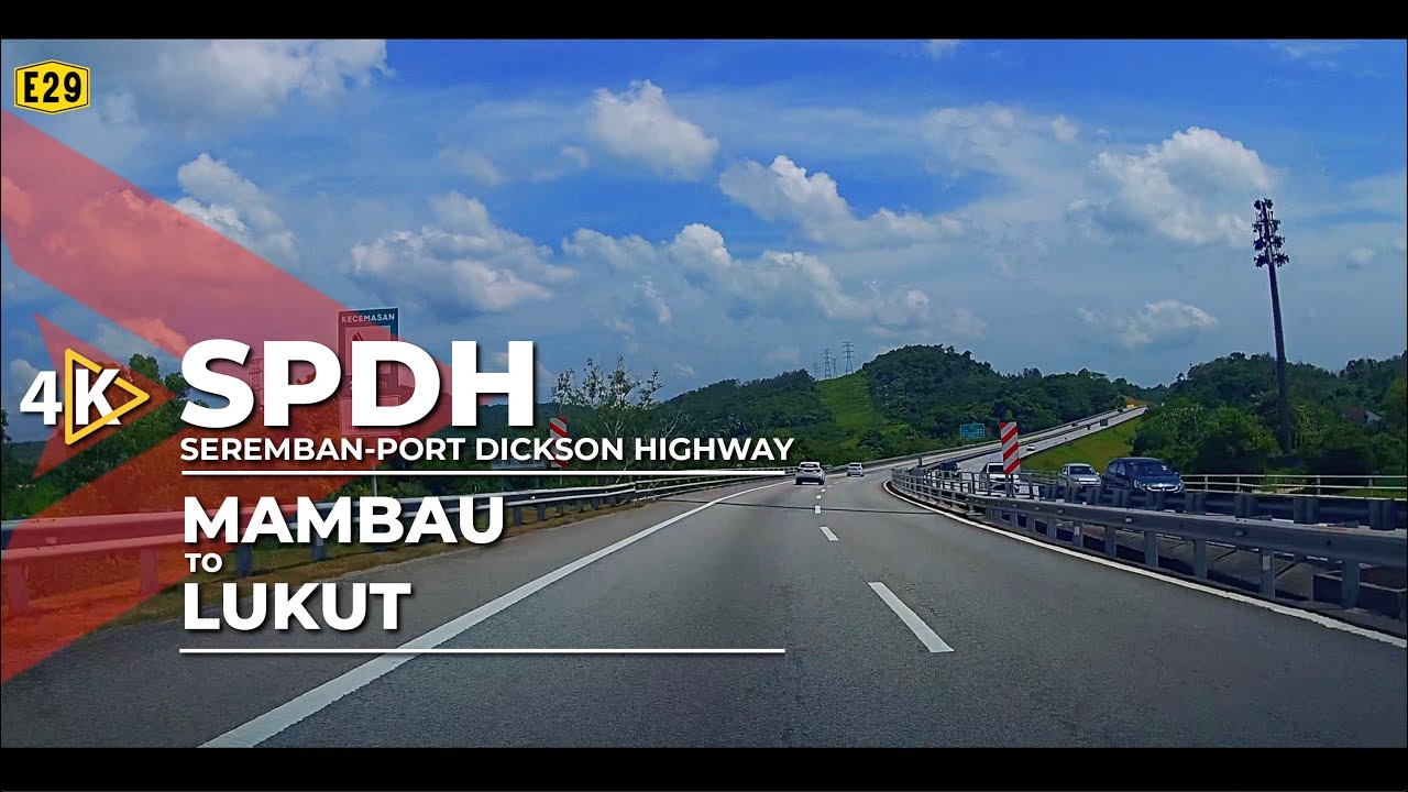 [4K] E29 | SPDH (Seremban-Port Dickson Highway) - Mambau to Lukut - YouTube