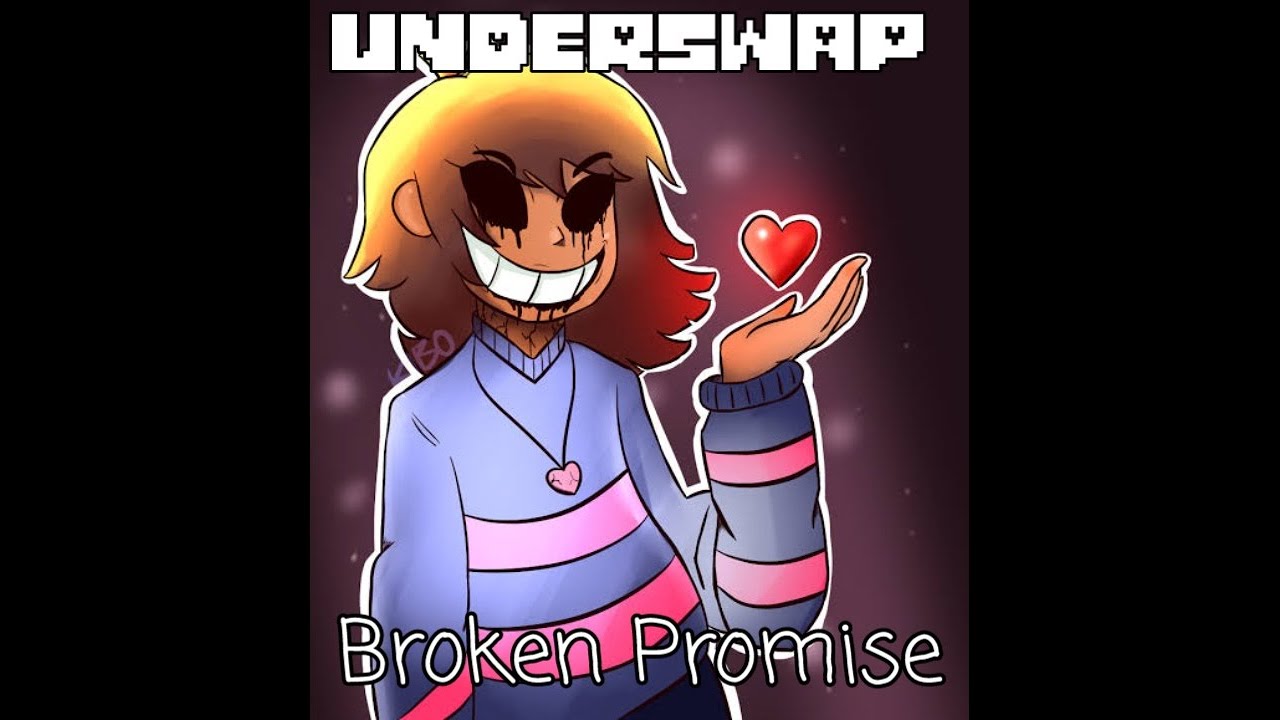 UNDERSWAP: Broken Promise (ft. Hant147) - YouTube