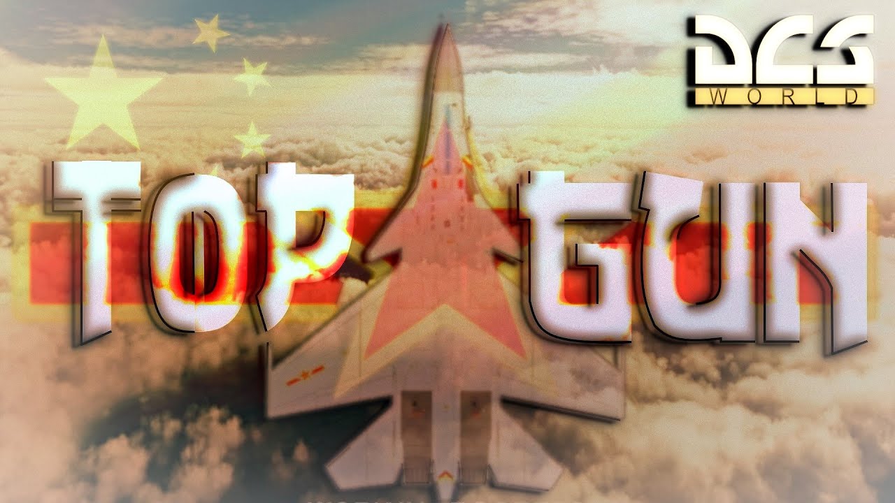 DCS World: 壮志凌云 (Chinese Top Gun Intro) - YouTube