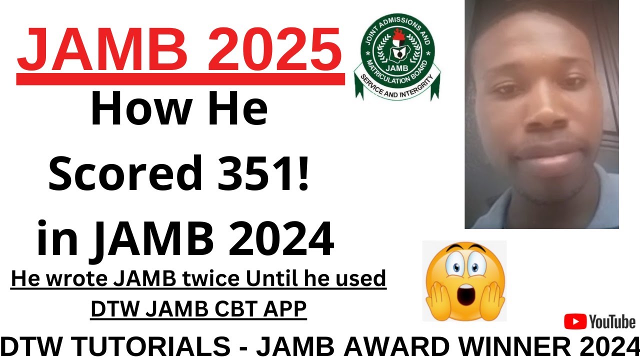 How He Scored 351 in JAMB 2024 - Start Preparing For JAMB 2025 - YouTube