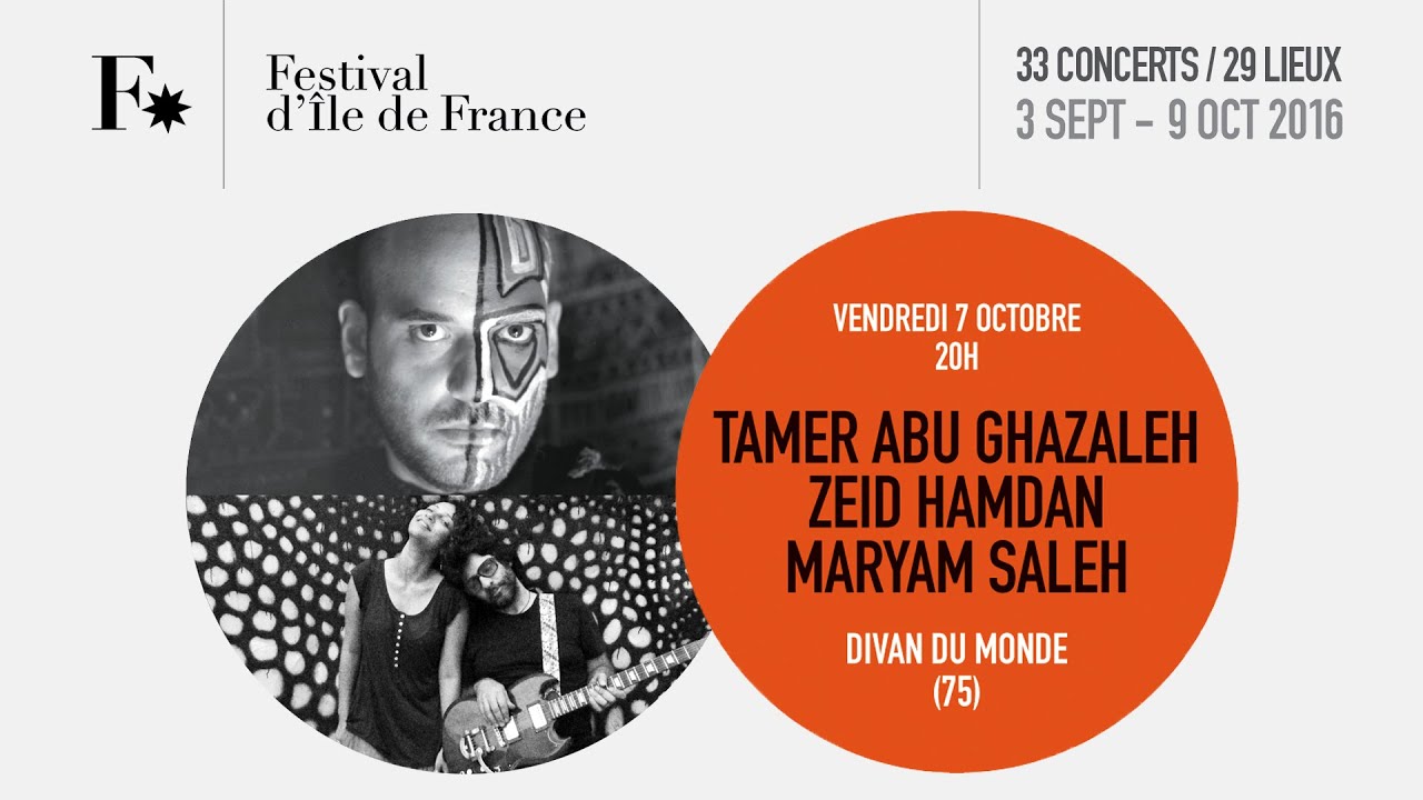 TAMER ABU GHAZALEH & HALAWELLA / TEASER / FESTIVAL D'ILE DE FRANCE ...