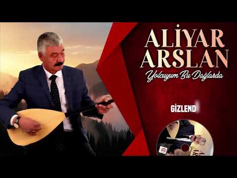 GİZLENDİ - Aşık Aliyar Arslan