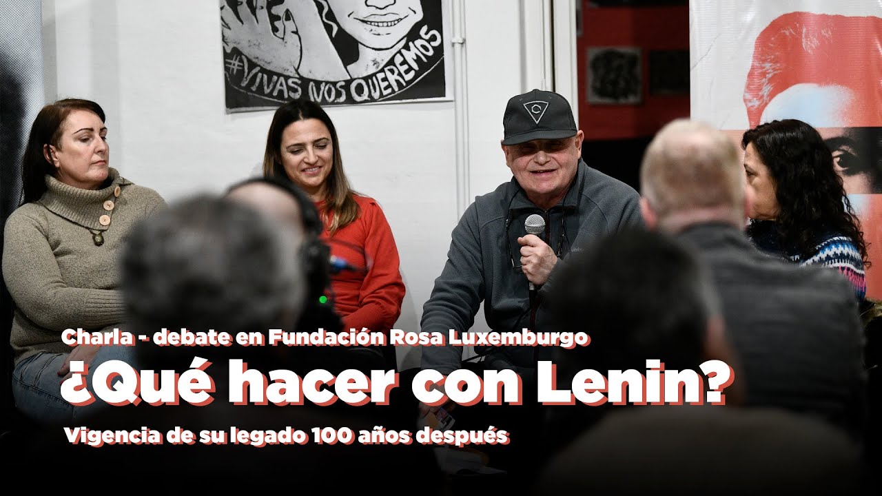 ¿Qué hacer con Lenin? // Charla-debate en la Fundación Rosa Luxemburgo ...