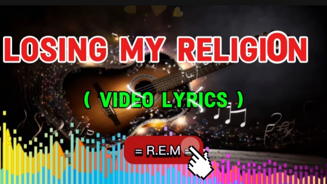 ♦️LOSING MY RELIGION ( 🎤VIDEO LYRICS🎧 《 R.E.M》 - YouTube