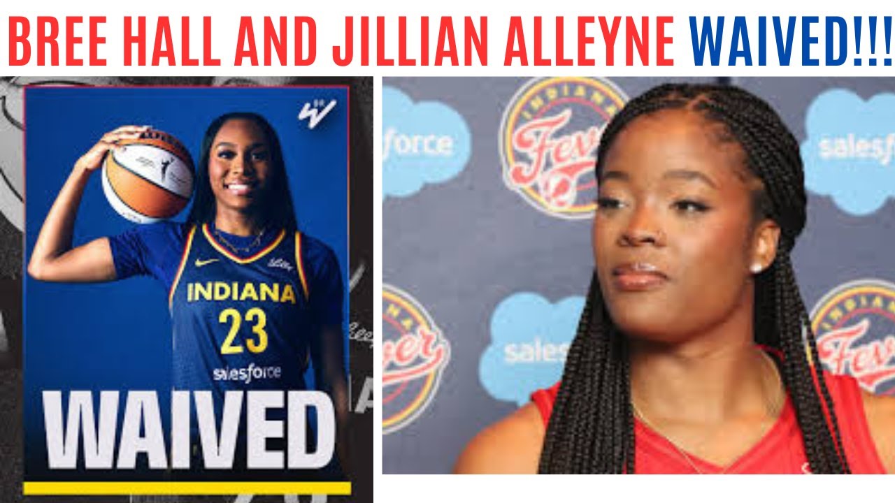 The Indiana Fever Cuts Bree Hall and Jillian Alleyne! Who Will Make the ...