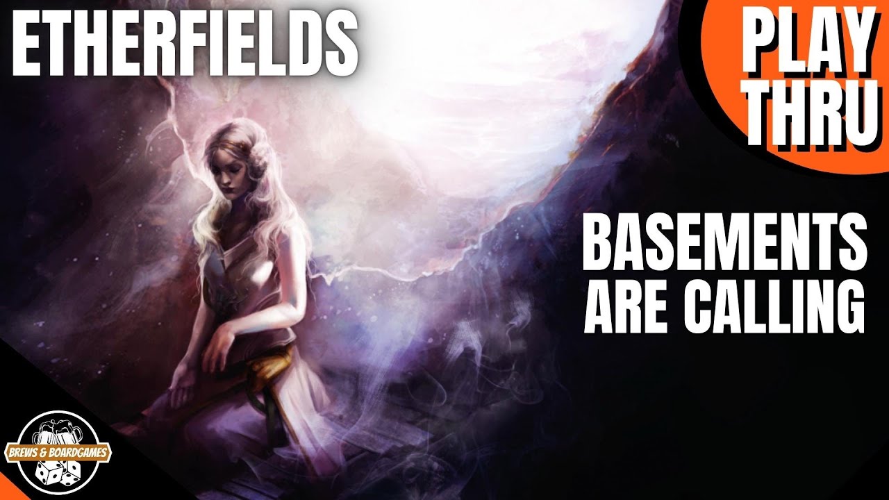 Etherfields | Playthrough | Basements are Calling - YouTube