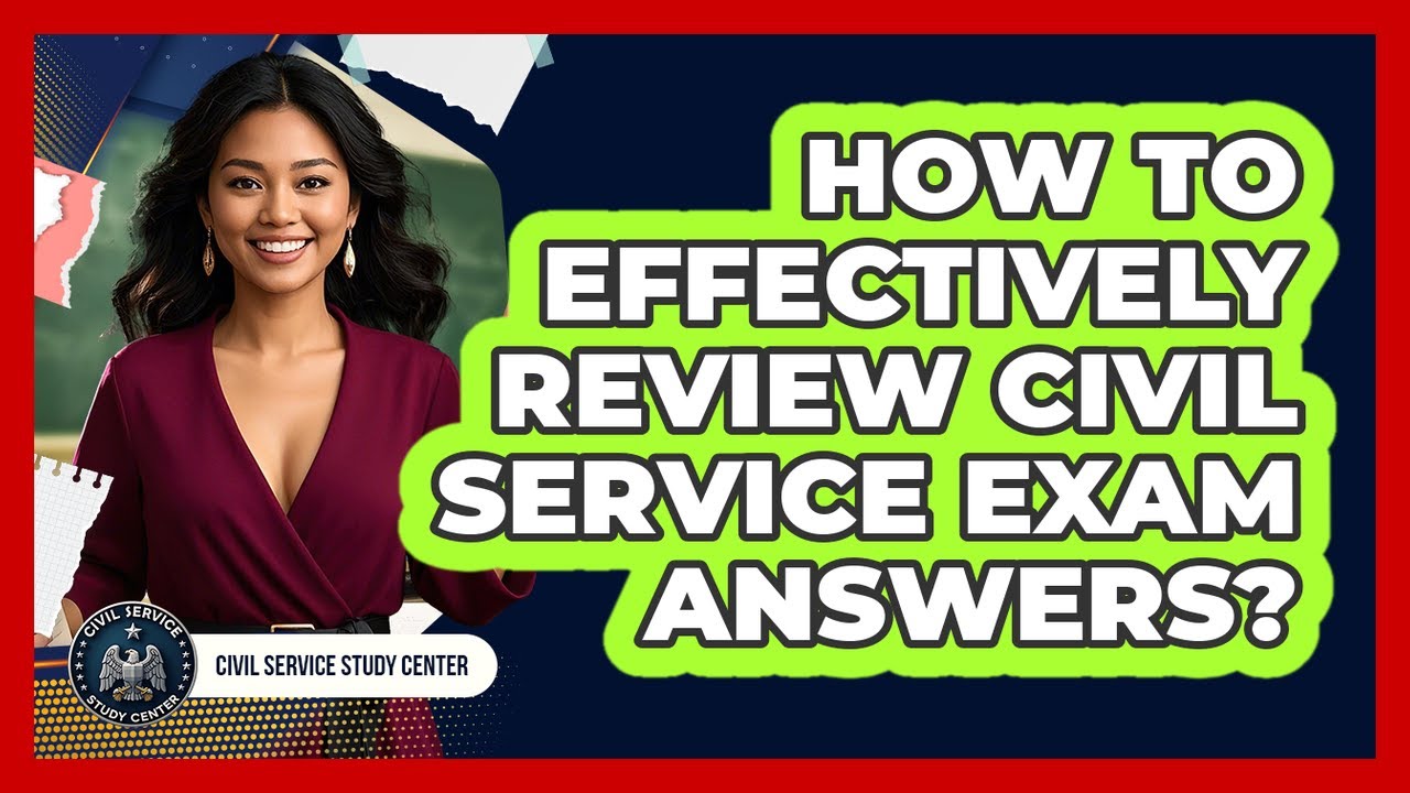 How To Effectively Review Civil Service Exam Answers? - YouTube