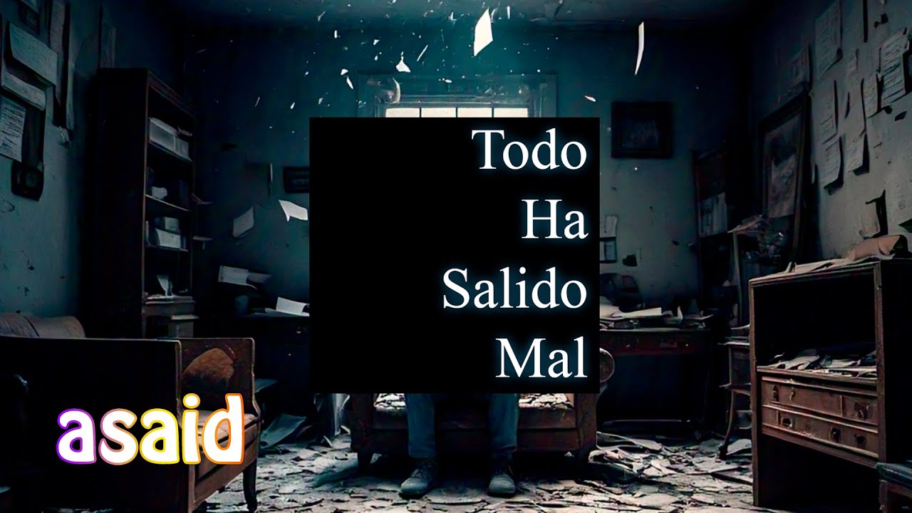 Asaid - Todo Ha Salido Mal (Audio Oficial) - YouTube