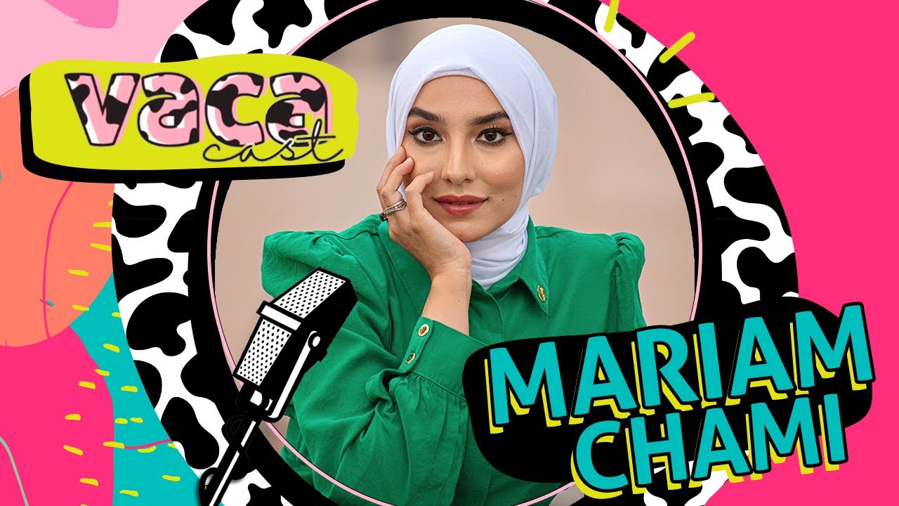 MARIAM CHAMI - VACA CAST #053 - YouTube