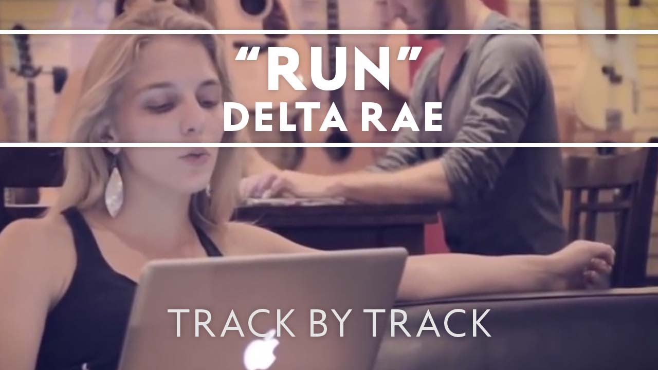 Delta Rae - Run Commentary [Official Webisode] - YouTube