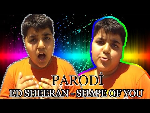Ed Sheeran - Shape of You (PARODİ)türkçe çeviri