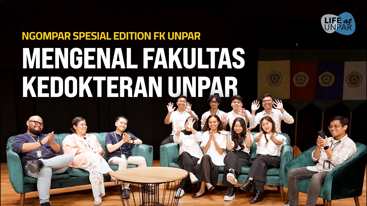 Mengenal Lebih Dekat Fakultas Kedokteran UNPAR // NGOMPAR EDISI SPESIAL ...