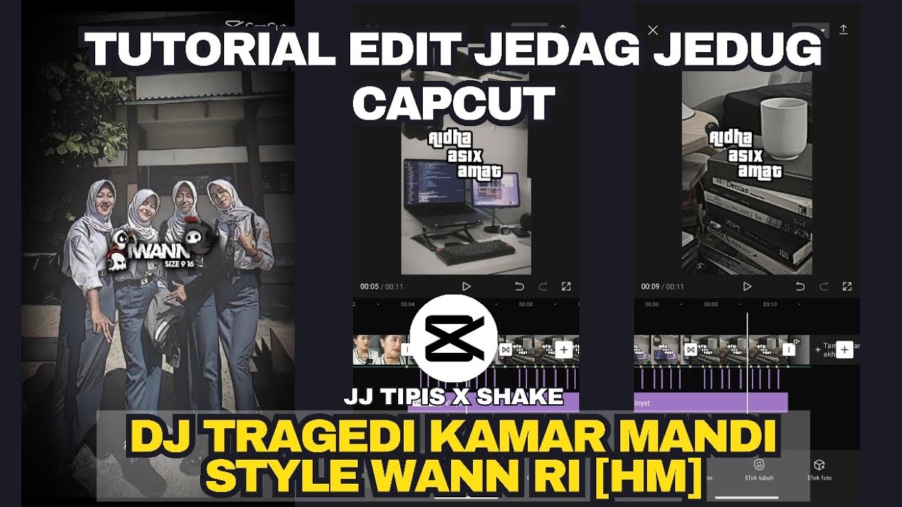 Tutorial Edit Jedag Jedug Capcut DJ TRAGEDI KAMAR MANDI || JJ TIPIS X ...