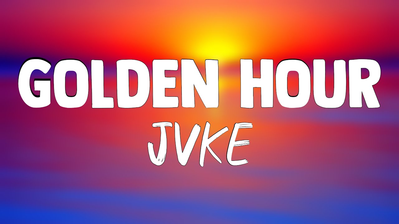 golden hour - JVKE (Lyrics Version) 💣 - YouTube