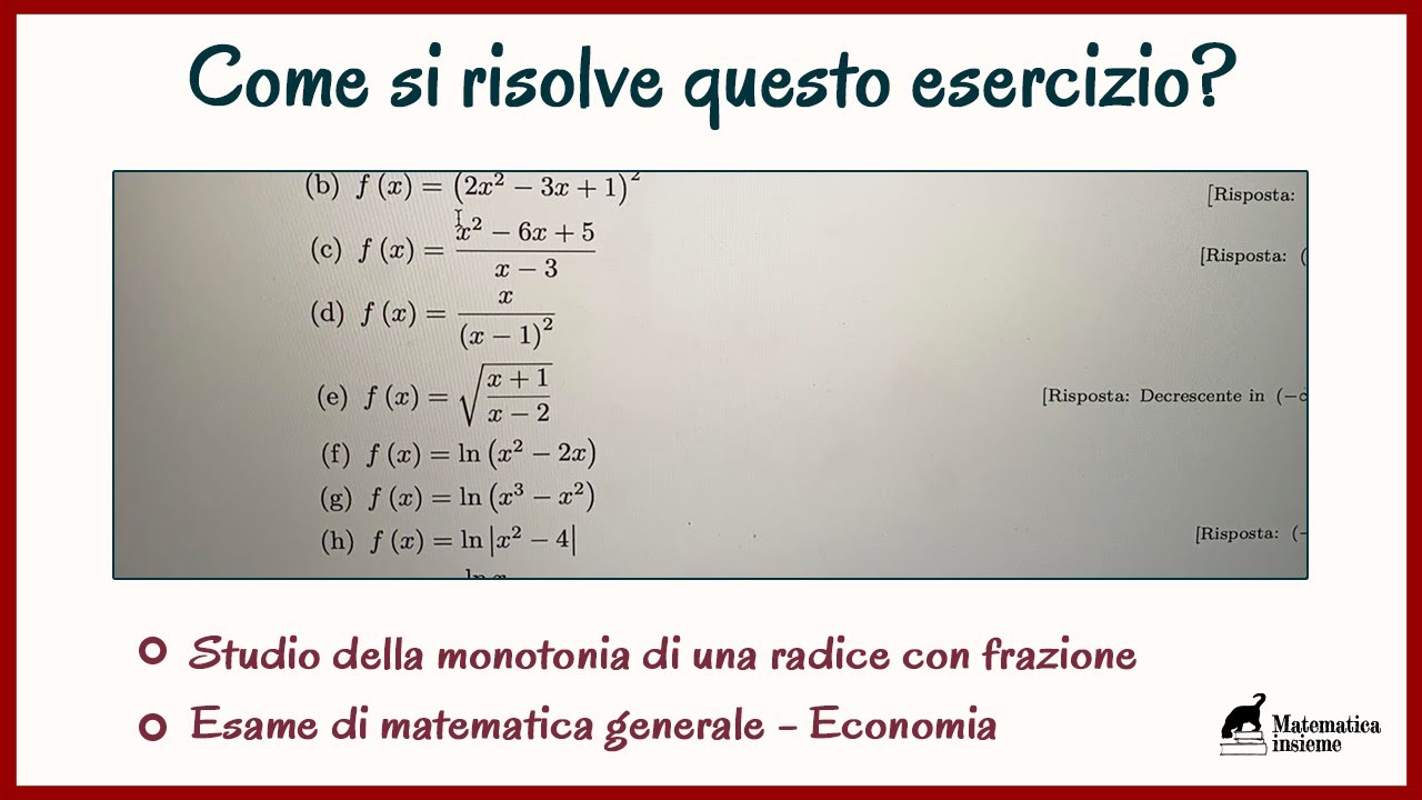 Studio della monotonia di una funzione con radice e frazione Derivate ...