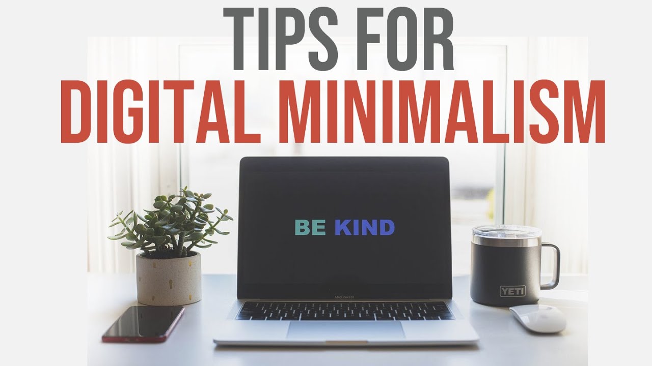 TIPS FOR DIGITAL MINIMALISM - YouTube