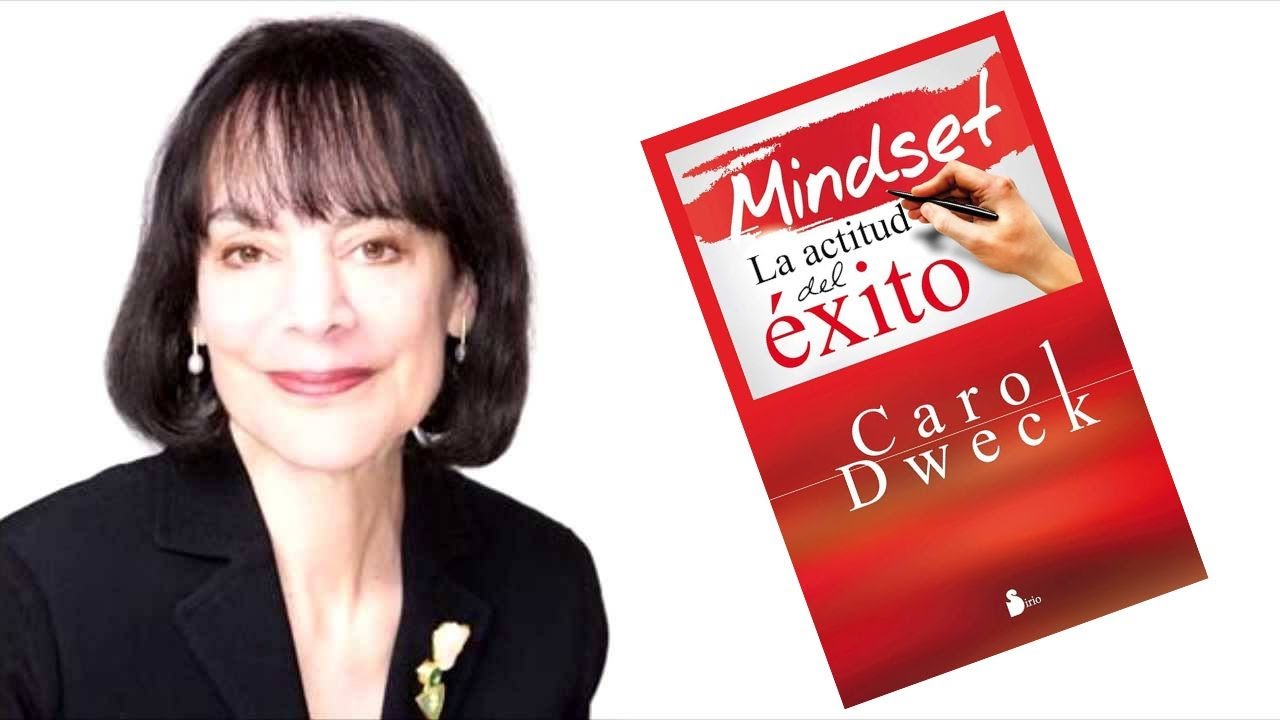 🆙 Mindset La Mentalidad Del éxito De Carol S Dweck Youtube