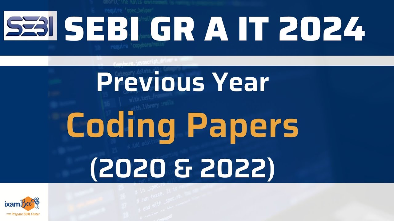 SEBI Grade A IT 2024 || SEBI IT Previous Year Coding Papers 2020 and ...