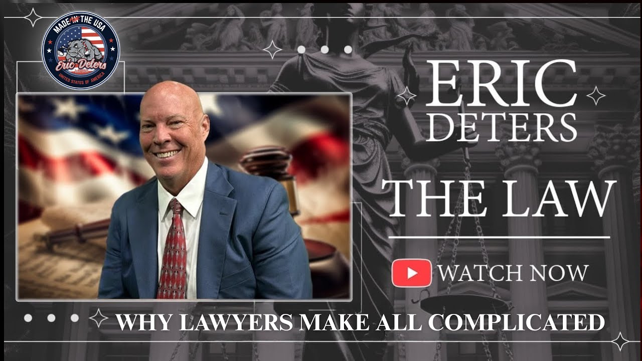 Eric Deters On Law | “Why Lawyers Make All Complicated” - YouTube
