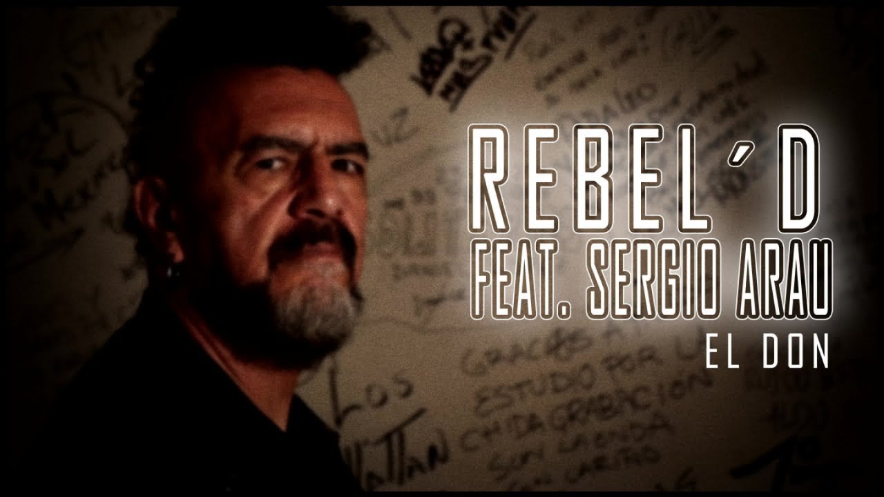 Rebel´d Punk Ft. Sergio Arau - El Don ( Video Oficial ) - YouTube