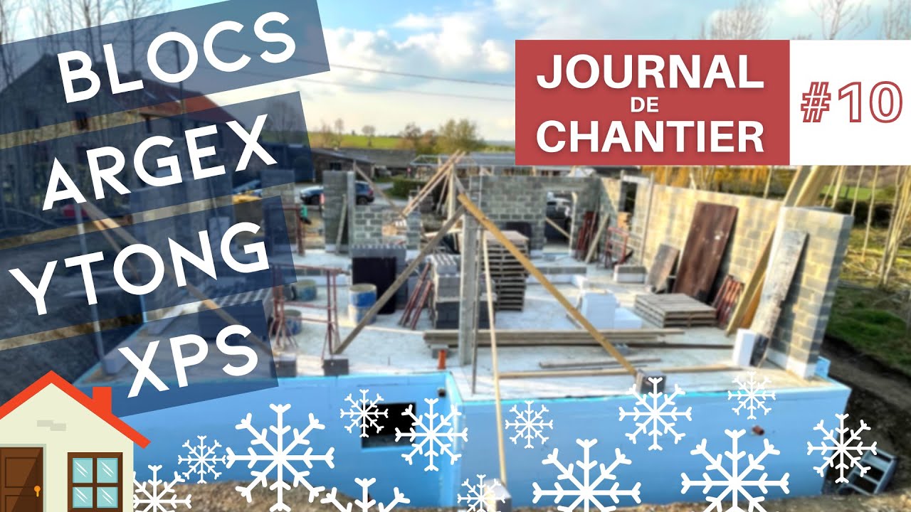 MURS en blocs SEMI-ARGEX, SEUILS YTONG, ISOLATION des CAVES en XPS ...